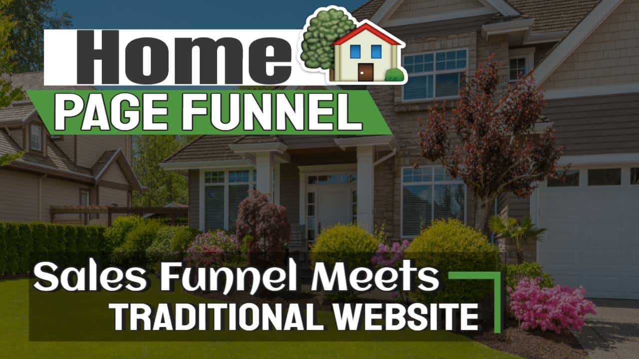 Home Page Funnel: Better Than A Traditional Website
