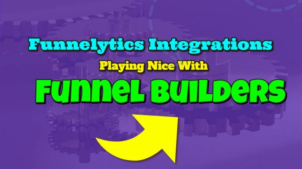 Funnelytics Integrations: Playing Nice With Funnel Builders