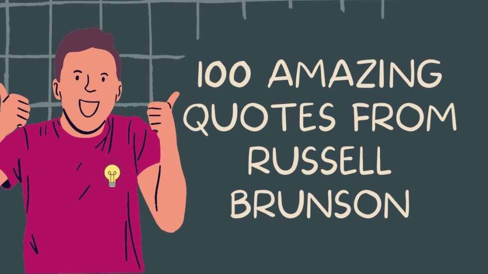100 Amazing Quotes From Russell Brunson - Master Sales Funnels